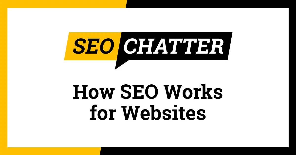 How Seo Works For Websites Search Engine Optimization Work Explained